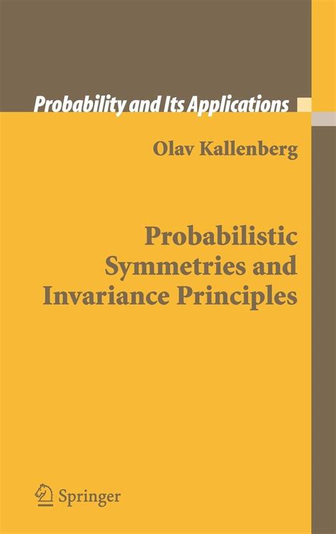 Probabilistic Symmetries And Invariance Principles Campus Book House
