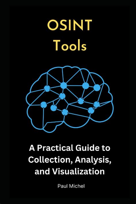 Osint Tools A Practical Guide To Collection Analysis And