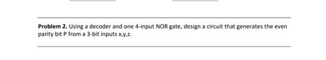 Solved Problem Using A Decoder And One Input NOR Gate Chegg