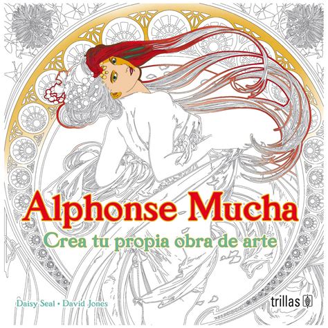 Alphonse Mucha Crea Tu Propia Obra De Arte