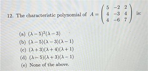 Solved The Characteristic Polynomial Of