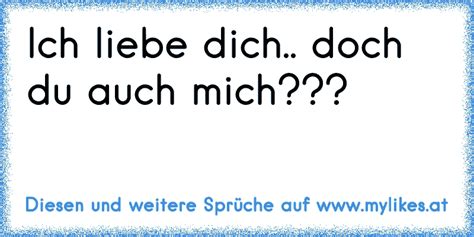 Ich Liebe Dich Doch Du Auch Mich