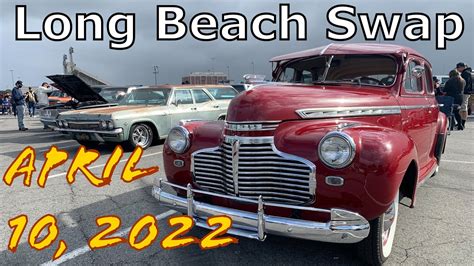Long Beach Hi Performance Swap Meet And Car Show April 10 2022 Youtube