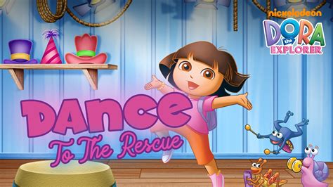 Dance To The Rescue Dora The Explorer