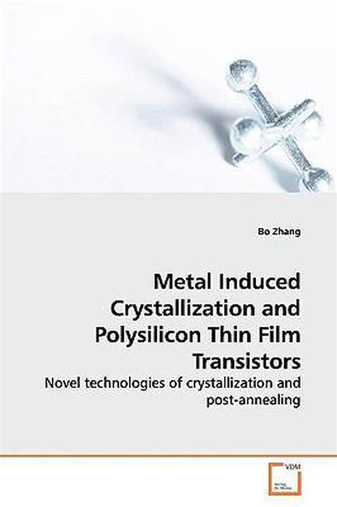 Metal Induced Crystallization And Polysilicon Thin Film Transistors