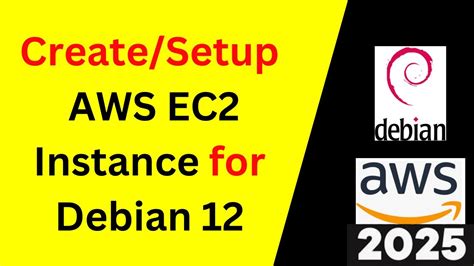 how to create setup and connect aws ec2 instance for debian 12 in 10 minutes cloud 2025