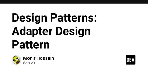 design patterns adapter design pattern dev community