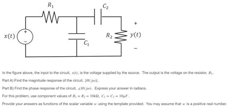 Solved In The Figure Above The Input To The Circuit X T Chegg