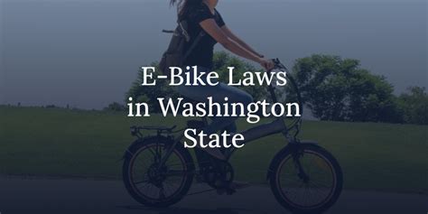 Washington States E Bike Laws