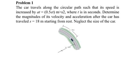 Solved Problem 1 The Car Travels Along The Circular Path