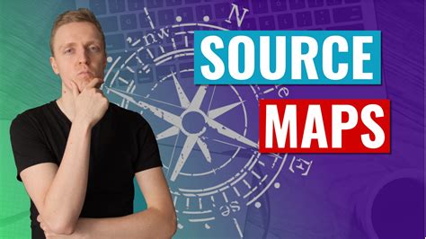 What Are Source Maps In Javascript