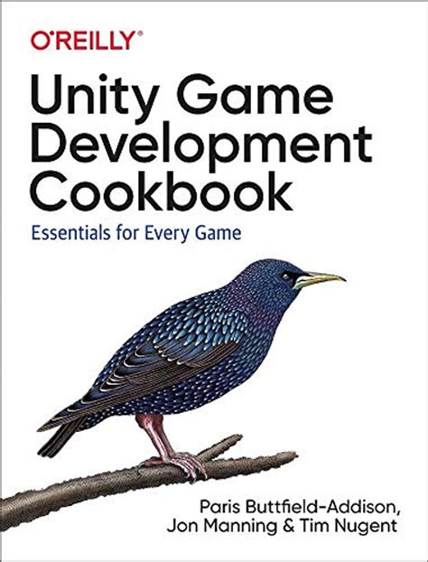 Unity Game Development Cookbook Essentials For Every Game Paris