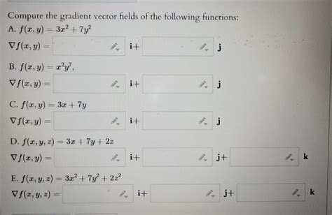 solved compute the gradient vector fields of the following