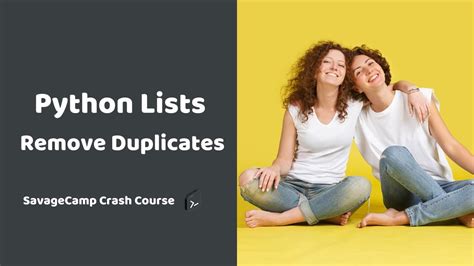 Python Example Remove List Duplicates Savagecamp Youtube