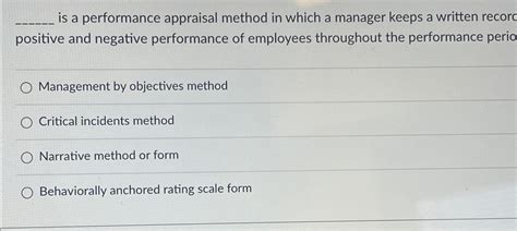 Solved Is A Performance Appraisal Method In Which A Manager