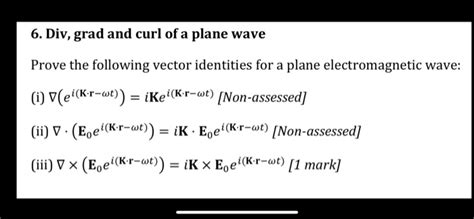 Solved Div Grad And Curl Of A Plane Wave Prove The Chegg