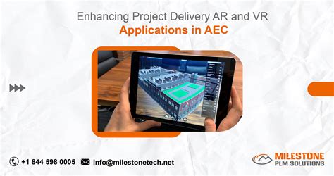 Enhancing Project Delivery Ar And Vr Applications In Aec By Milestone Plm Solutions Aug