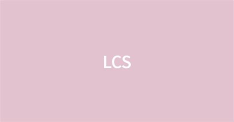 largest common subsequence lcs