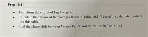 Solved Prep 101 Transform The Circuit Of Fig 4 To Phasor