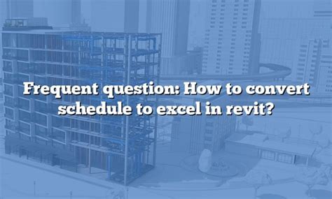 Frequent Question How To Convert Schedule To Excel In Revit