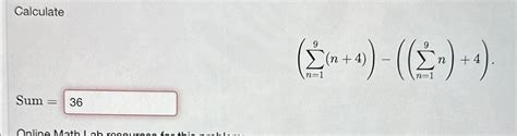 Solved Calculate∑n19n4 ∑n19n4 ﻿sum