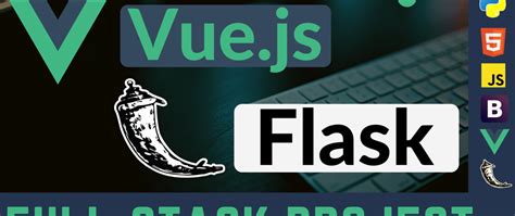 Full Stack App With Vuejs And Flask Dev Community