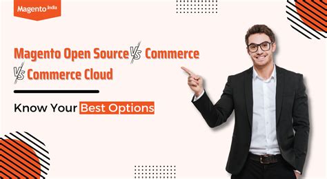 Magento Open Source Vs Commerce Vs Cloud