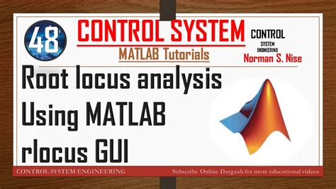 lec 48 root locus analysis using matlab root locus in matlab rlocus