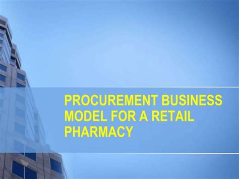 Procurement Business Model For A Retail Pharmacy Pptx