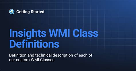 Insights Wmi Class Definitions Getting Started