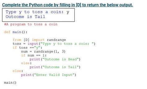 Complete The Python Code By Filling In D To Return The Below Output