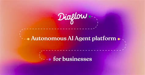 Diaflow Autonomous Ai Agent Platform For Businesses