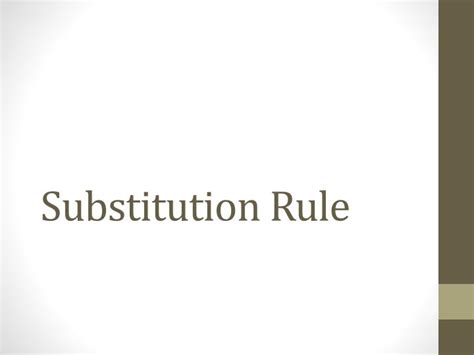 Ppt Substitution Rule Powerpoint Presentation Free Download Id5585128