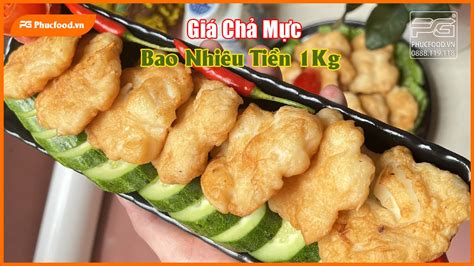 Chả Mực Bao Nhiêu 1 Kg Giá Chả Mực Loại 1 Giá Chả Mực 2023