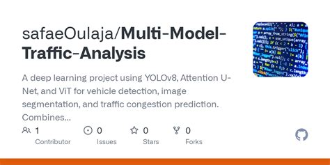 Github Safaeoulaja Multi Model Traffic Analysis A Deep Learning Project Using Yolov