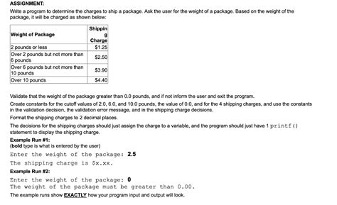 Solved Write A Program To Determine The Charges To Ship A Chegg