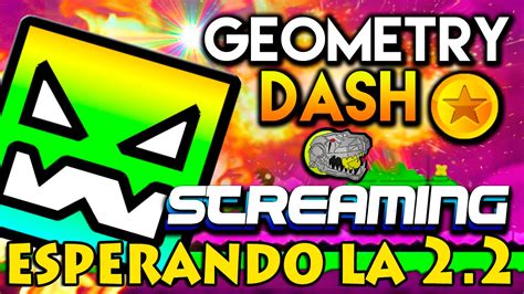 Level Request Geometry Dash Esperando La 22 Xd En Español Youtube