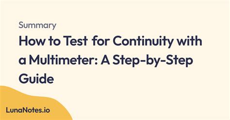 How To Test For Continuity With A Multimeter A Step By Step Guide Video Summary By LunaNotes