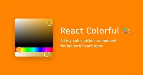 Meet react-colorful v4. The modern color picker for React apps. 20+ times lighter than react ...
