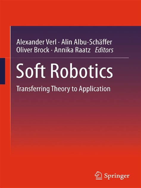 Alexander Verl Alin Albu Schaffer Oliver Brock Annika Raatz Eds Soft Robotics