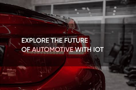 Iot In Automotive How Innovations Transform The Industry Solidbrain