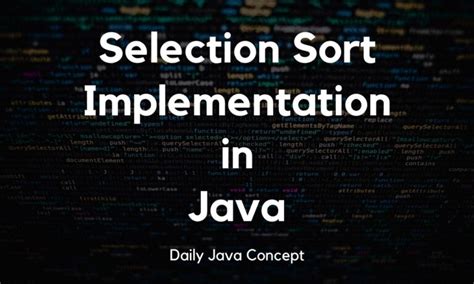Selection Sort In Java Daily Java Concept