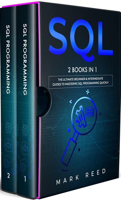 SQL Books In The Ultimate Beginner Intermediate Guides To Mastering SQL Programming