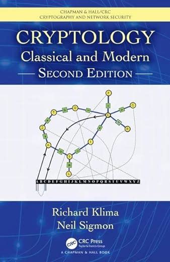 Cryptology Classical And Modern Chapman And Hall Crc Cryptography And Network Security Series