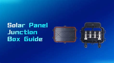 Solar Panel Junction Box Guide