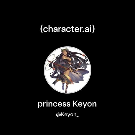 Princess Keyon Keyon Character Ai Ai Chat Reimagined Your Words Your World