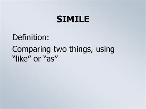 Literary Devices SIMILE Definition Comparing Two Things Using