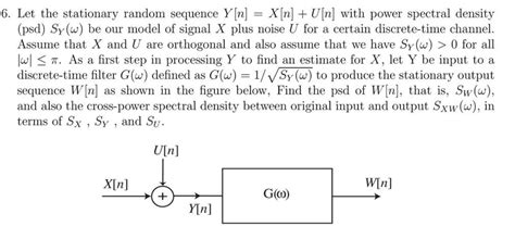 solved 6 let the stationary random sequence y [n] x[n]