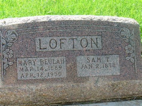 Samuel Thomas Sam” Lofton 1878 1970 Find A Grave Memorial