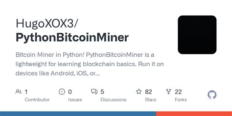 Github Hugoxox Pythonbitcoinminer Bitcoin Miner In Python Pythonbitcoinminer Is A